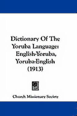 Dictionary Of The Yoruba Language : English-Yoruba, Yoruba-English ...