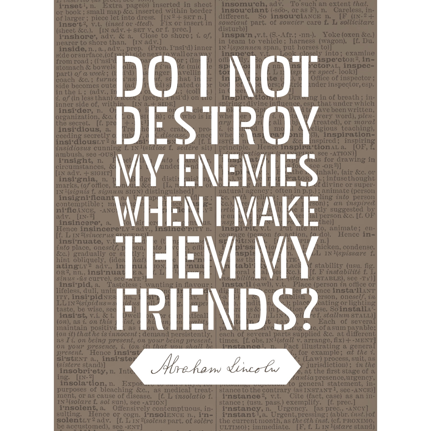 Dictionary Page Quote Abraham Lincoln Destroy Enemies Extra Large XL ...