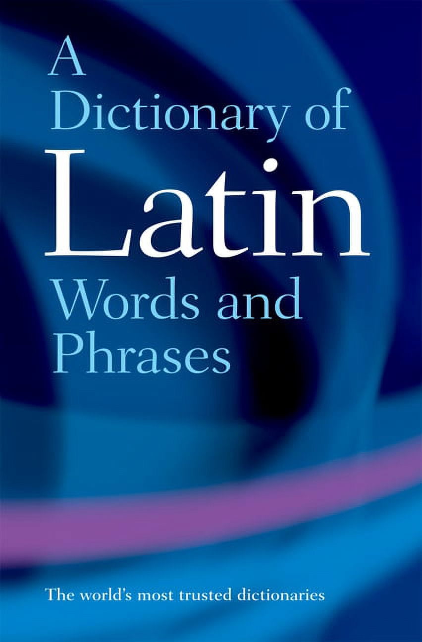 A Dictionary of Latin Words and Phrases, (Paperback) - Walmart.com