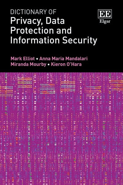 Dictionary of Privacy, Data Protection and Information Security ...