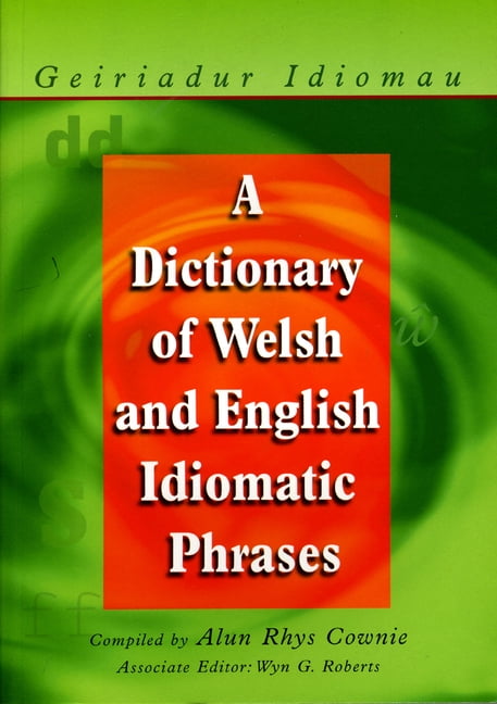 Dictionary of Welsh and English Idiomatic Phrases (Paperback) - Walmart.com