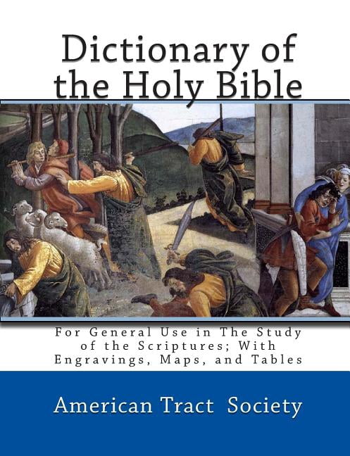 Dictionary of the Holy Bible : For General Use in The Study of the ...