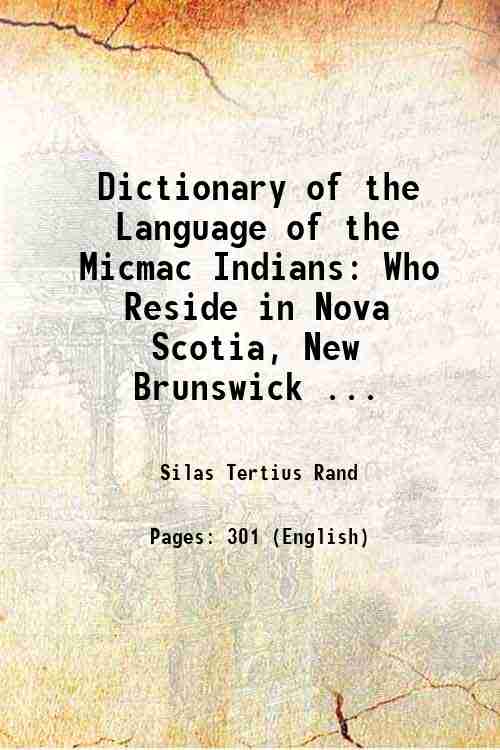 Dictionary of the Language of the Micmac Indians: Who Reside in Nova ...