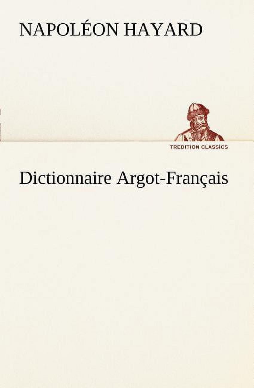 Dictionnaire Argot-Français (Paperback) - Walmart.com