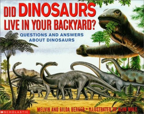 Pre-Owned Did Dinosaurs Live in Your Backyard (Scholastic Question and ...