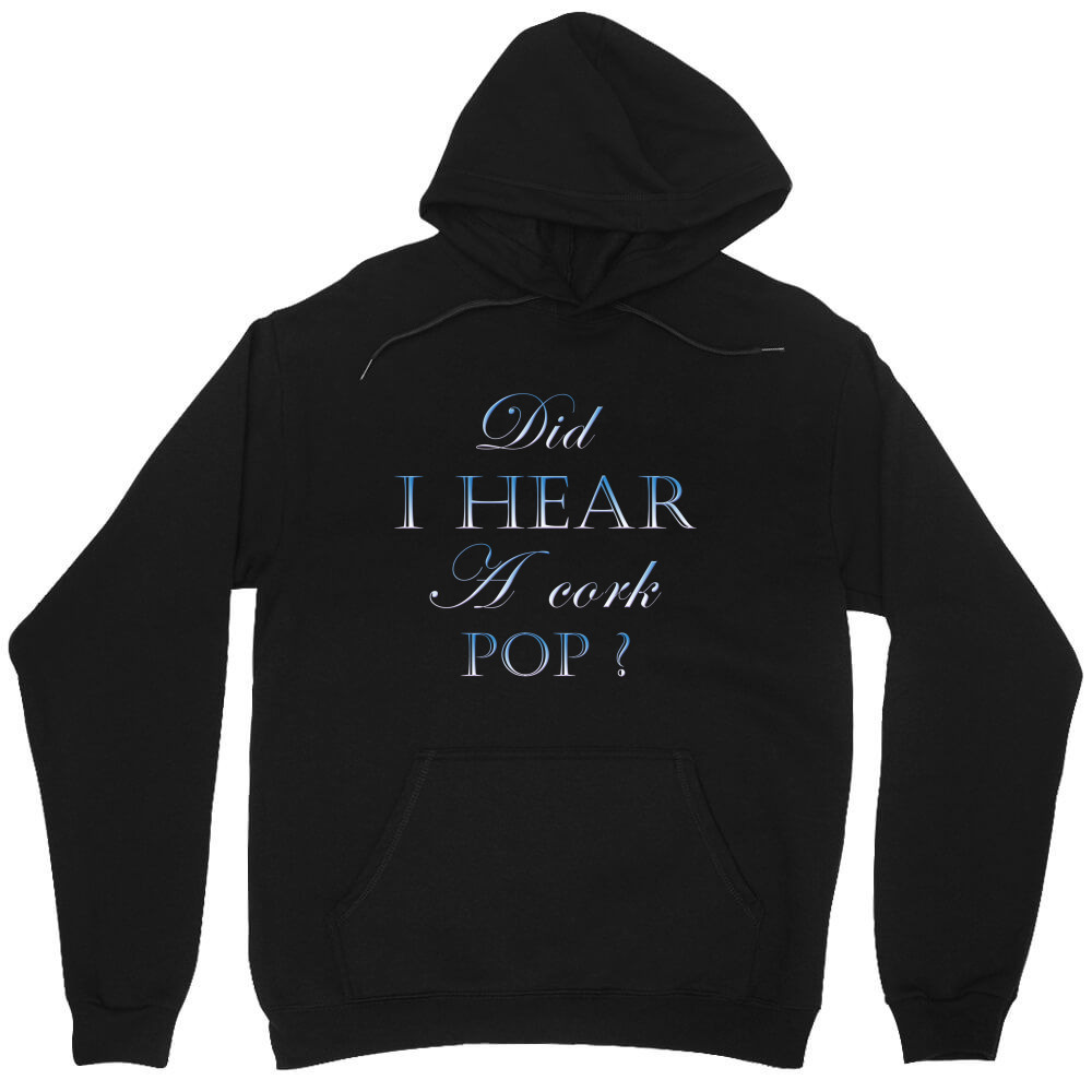 Did I Hear A Cork Pop Funny Graphic Wine Lover Quote Champagne Humor ...