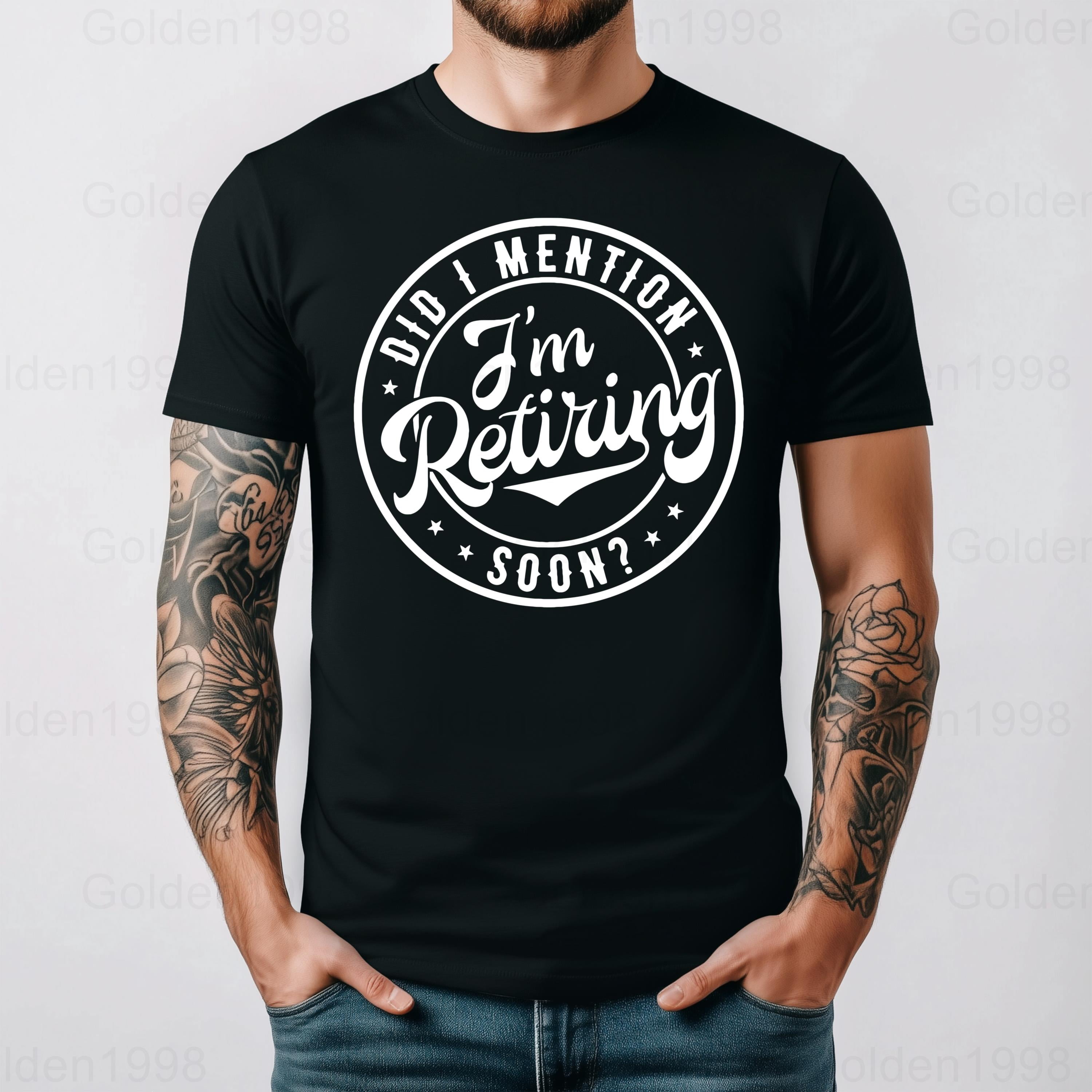 Did I Mention Im Retiring Soon Retirement Funny Quote Artwork Graphic ...