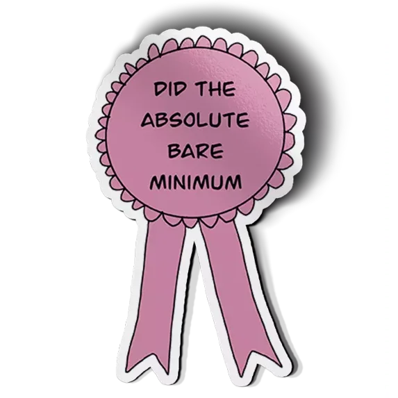 Did The Bare Minimum Award Funny Lazy Sticker For Tumblers Phone Decal ...