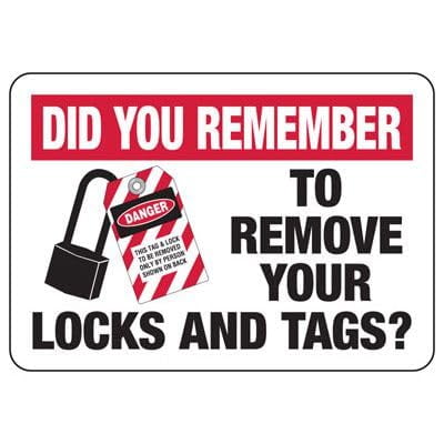 Did You Remember To Remove Locks And Tags Sign Safety & Compliance ...