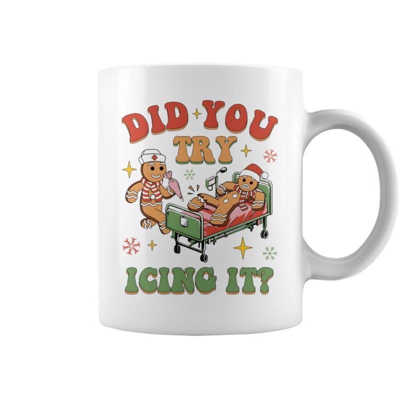 Did You Try Icing It Nurse Christmas Physical Therapist Coffee Mugs ...