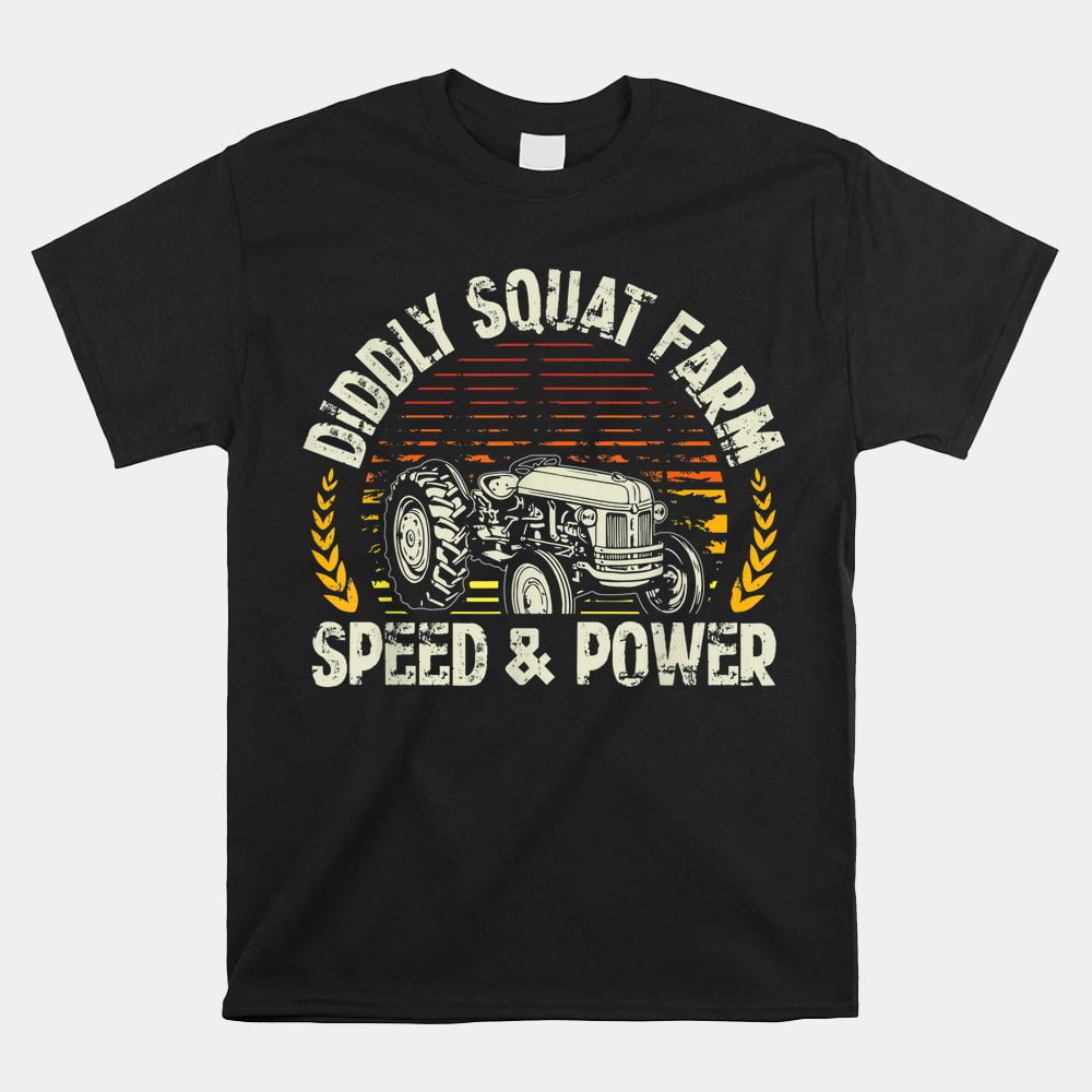 Diddly Squat Farm Speed And Power Tractor Farmer Shirt - Walmart.com
