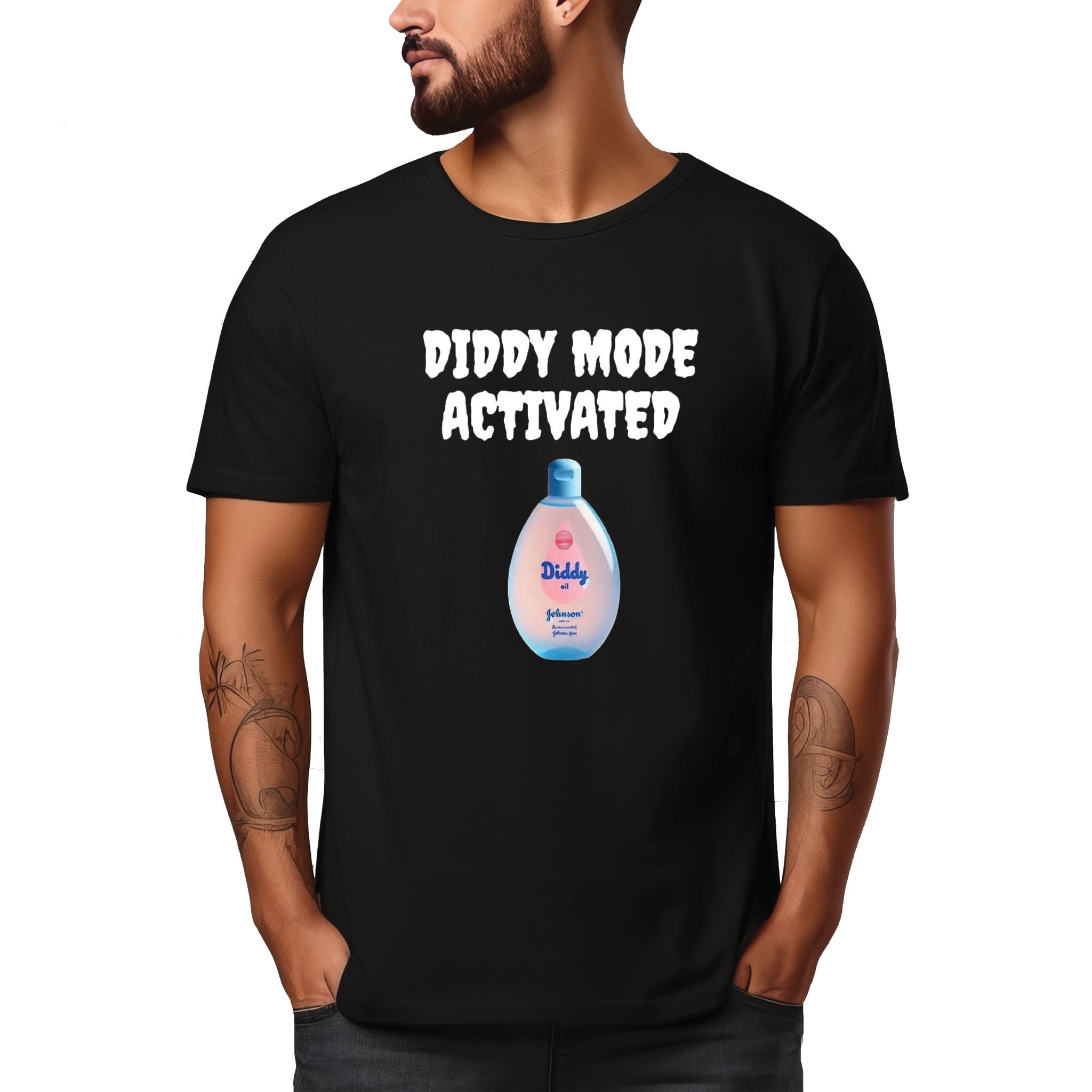 Diddy Mode Activated Baby Oil TShirt - Walmart.com