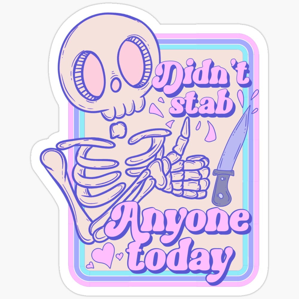 Didn'T Stab Anyone Today - Thumbs Up Skeleton Sticker Phone Decal Water ...