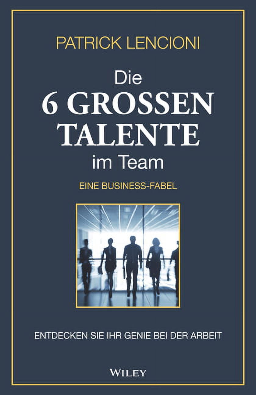 Die 6 Grossen Talente Im Team: Entdecken Sie Ihr Genie Bei Der Arbeit ...