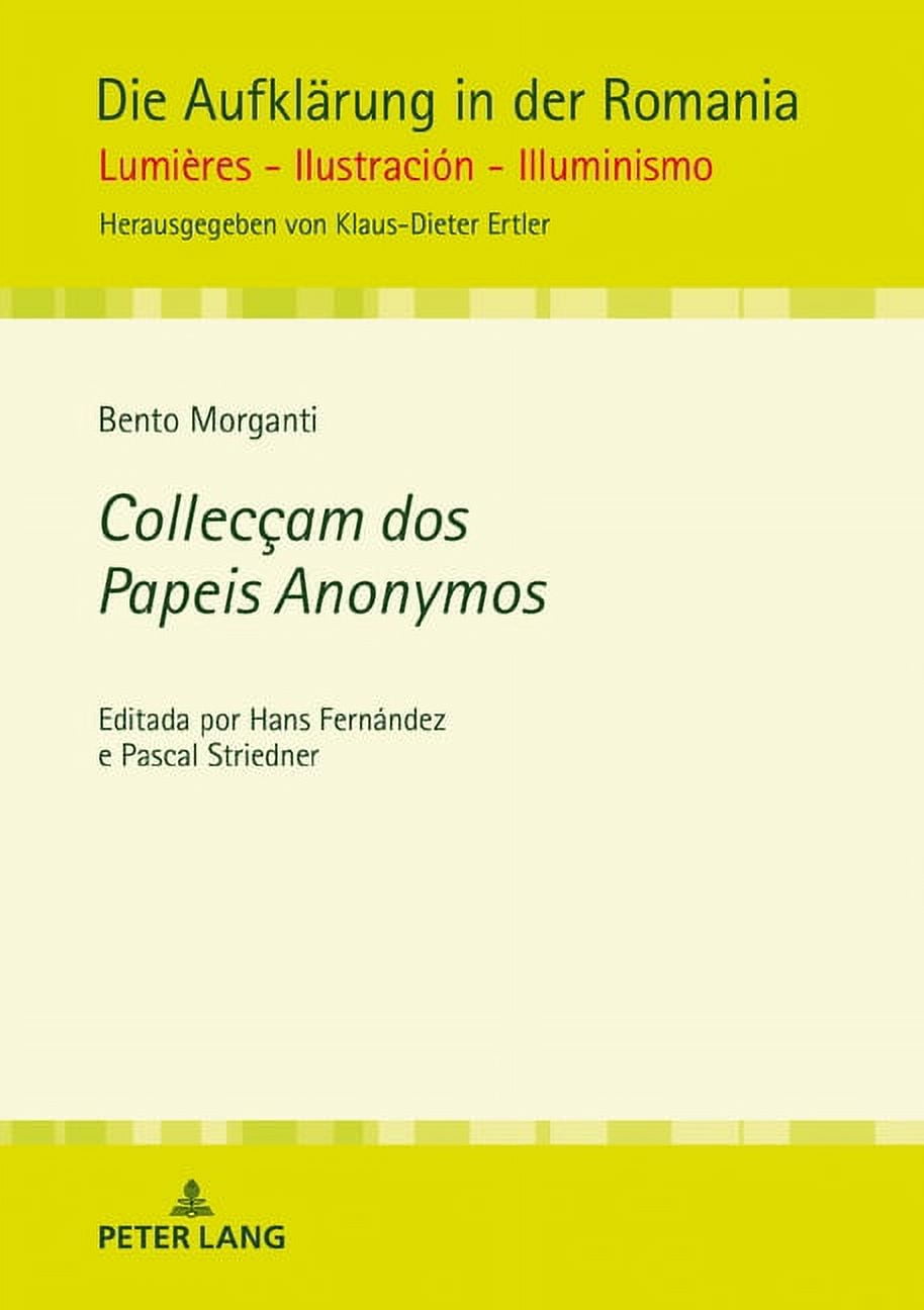 Die Aufklärung in Der Romania: Collecçam dos Papeis Anonymos: Editada ...