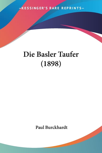 Die Basler Taufer (1898) (Paperback) - Walmart.com