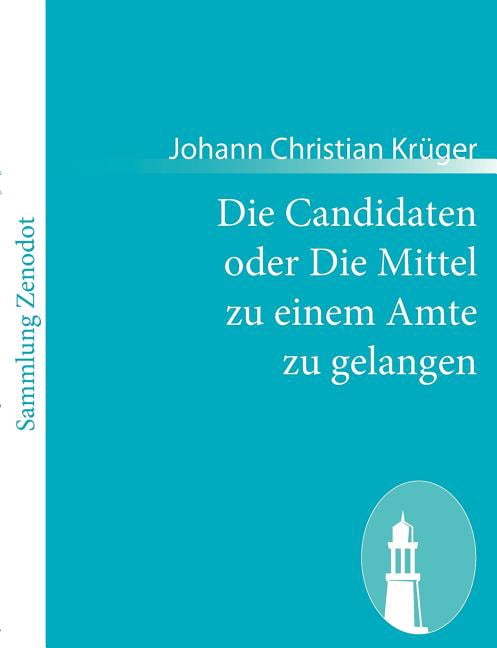 Die Candidaten Oder Die Mittel Zu Einem Amte Zu Gelangen - Walmart.com