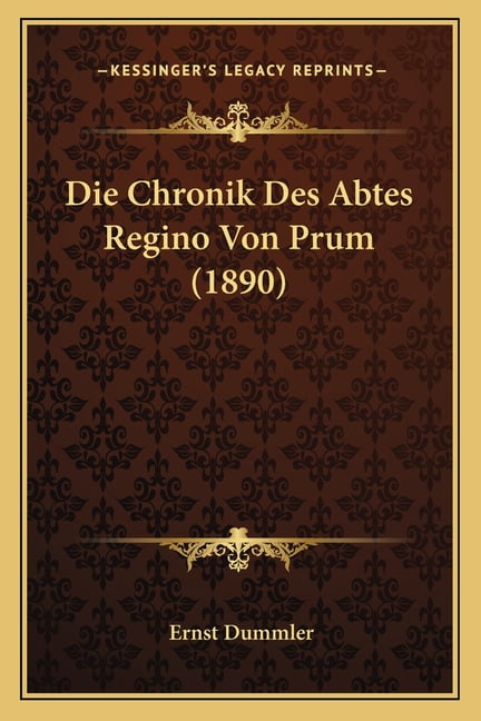 Die Chronik Des Abtes Regino Von Prum (1890) (Paperback) - Walmart.com