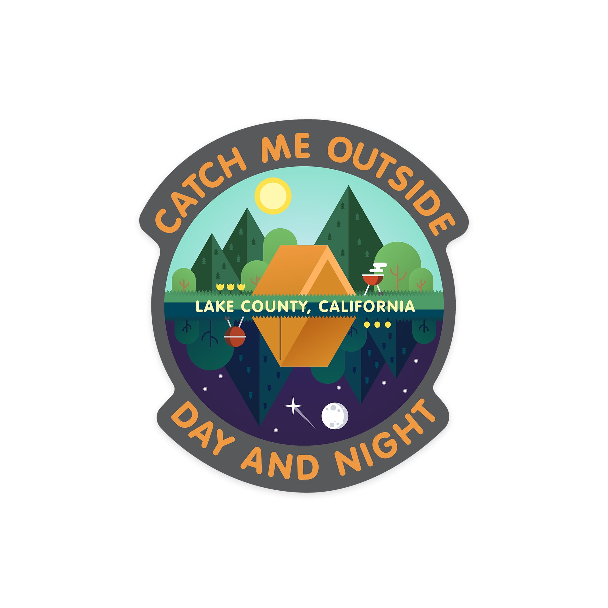 Die Cut Sticker Lake County, California, Catch me Outside Day and Night ...