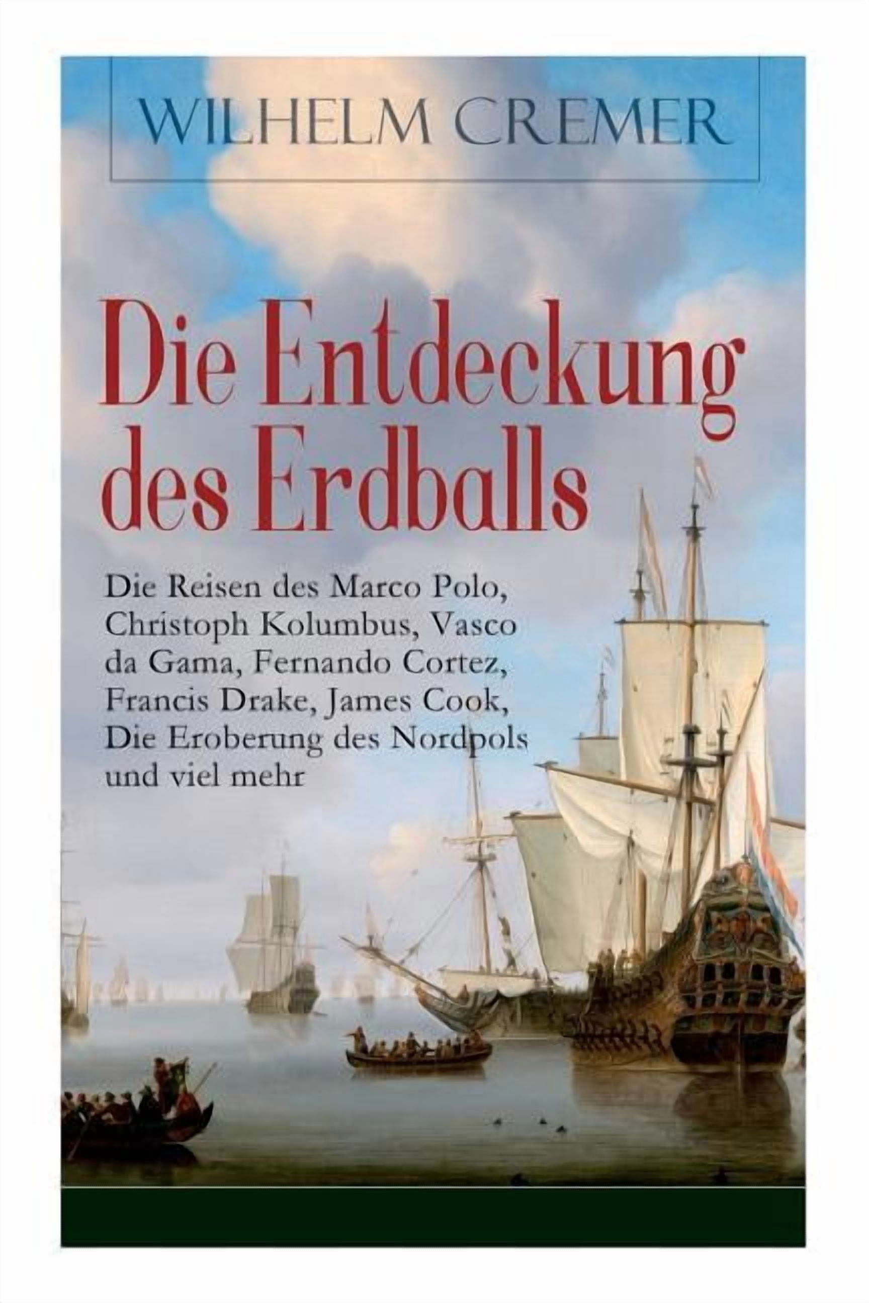 Die Entdeckung des Erdballs - Die Reisen des Marco Polo, Christoph ...