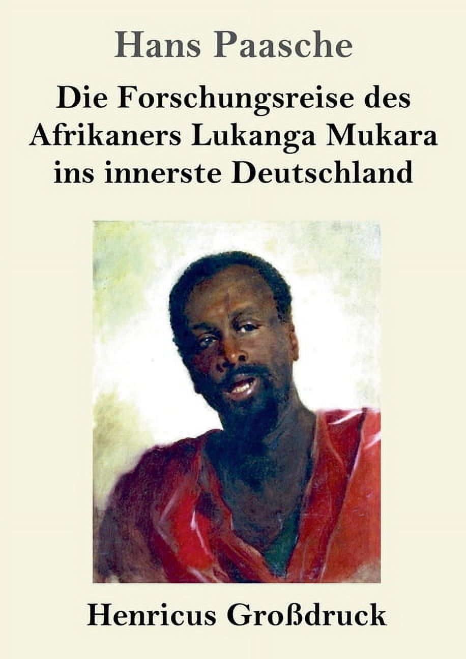 Die Forschungsreise des Afrikaners Lukanga Mukara ins innerste ...