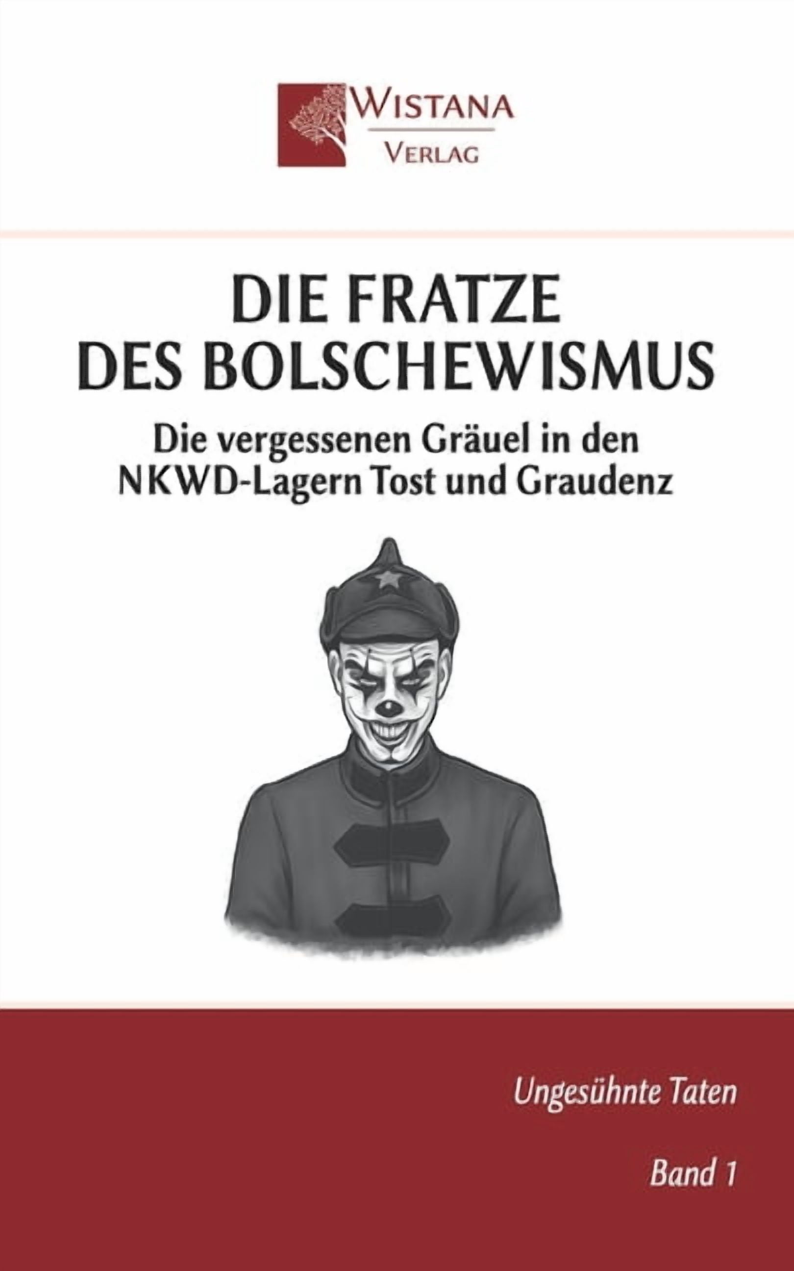 Ungesühnte Taten Die Fratze des Bolschewismus: Die vergessenen Gräuel ...