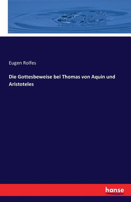 Die Gottesbeweise bei Thomas von Aquin und Aristoteles (Paperback ...
