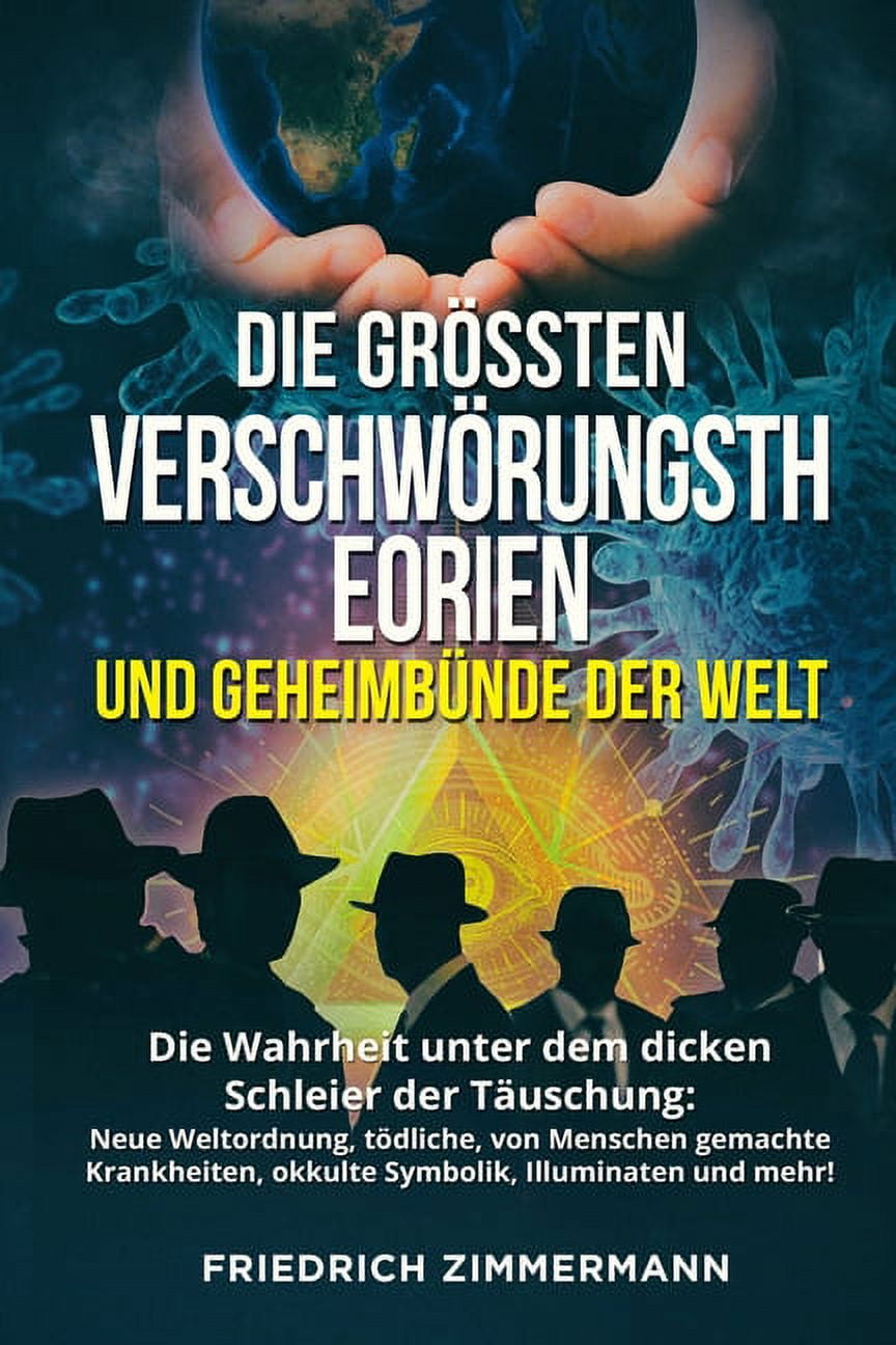 Die Grössten Verschwörungstheorien Und Geheimbünde Der Welt (Paperback) - Walmart.com