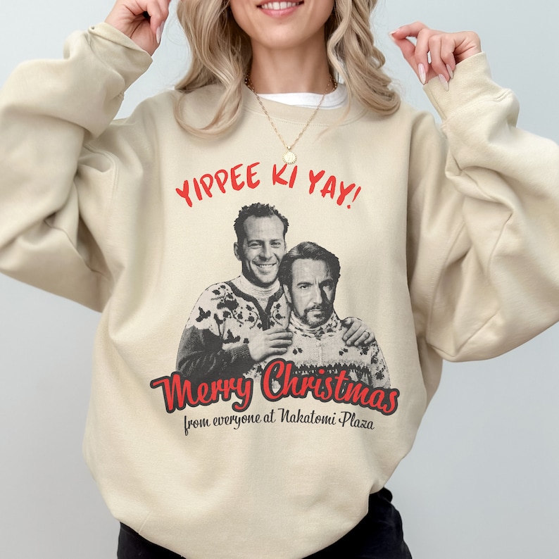 Die Hard Yippee Ki Yay Bruce Willis Nakatomi Plaza Funny Christmas sweatshirt Crewneck Shirt 90 ...