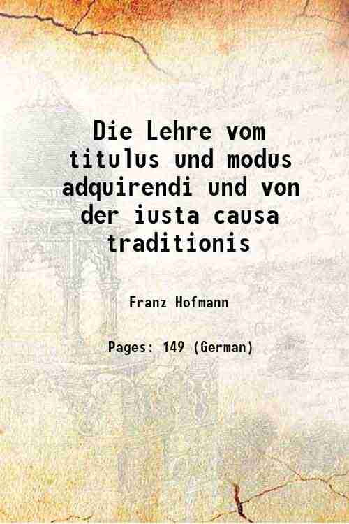 Die Lehre vom titulus und modus adquirendi und von der iusta causa traditionis 1873 - Walmart.com