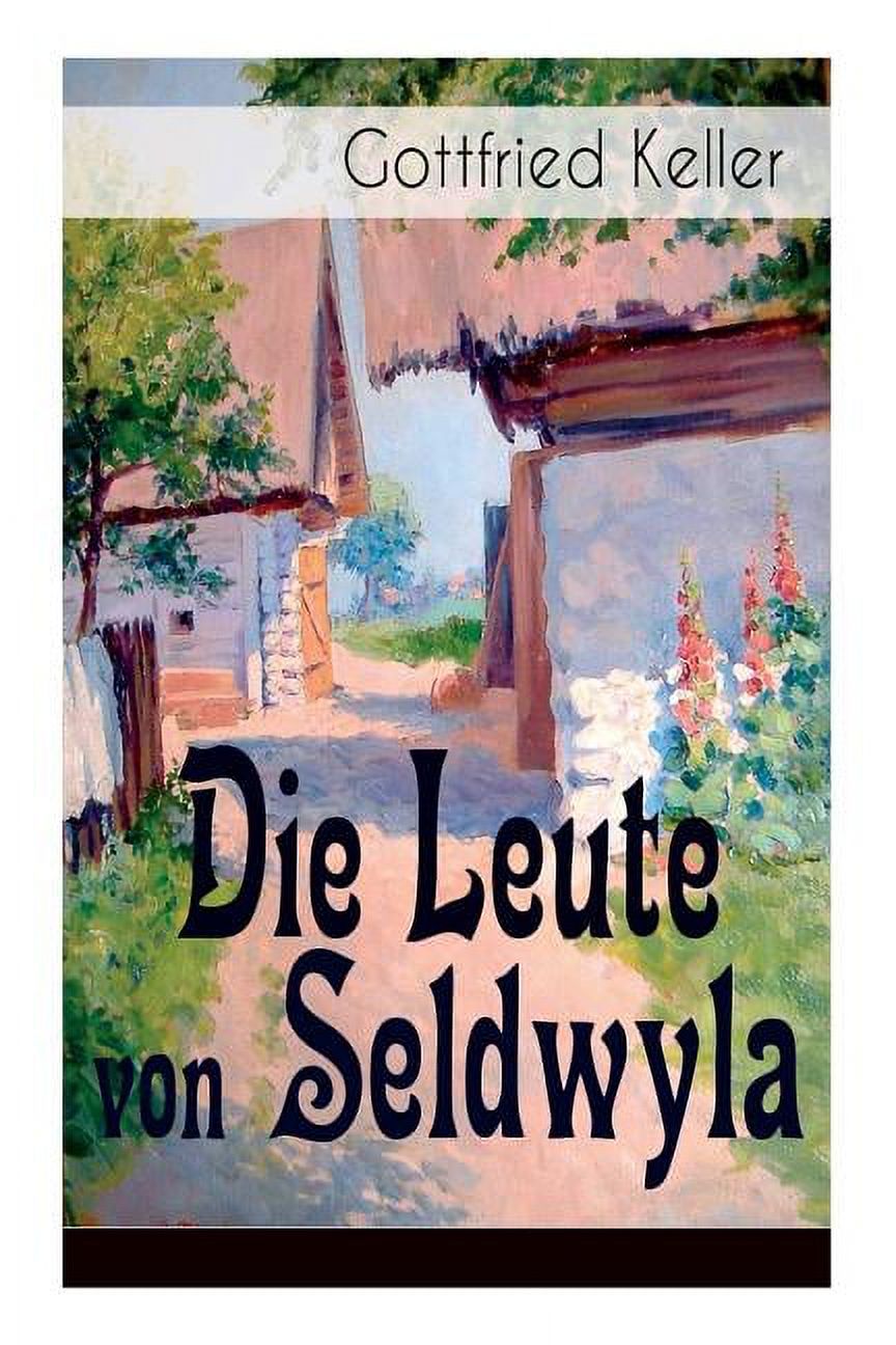 Die Leute von Seldwyla: Band 1&2: Romeo und Julia auf dem Dorfe + Kleider machen Leute + Spiegel ...