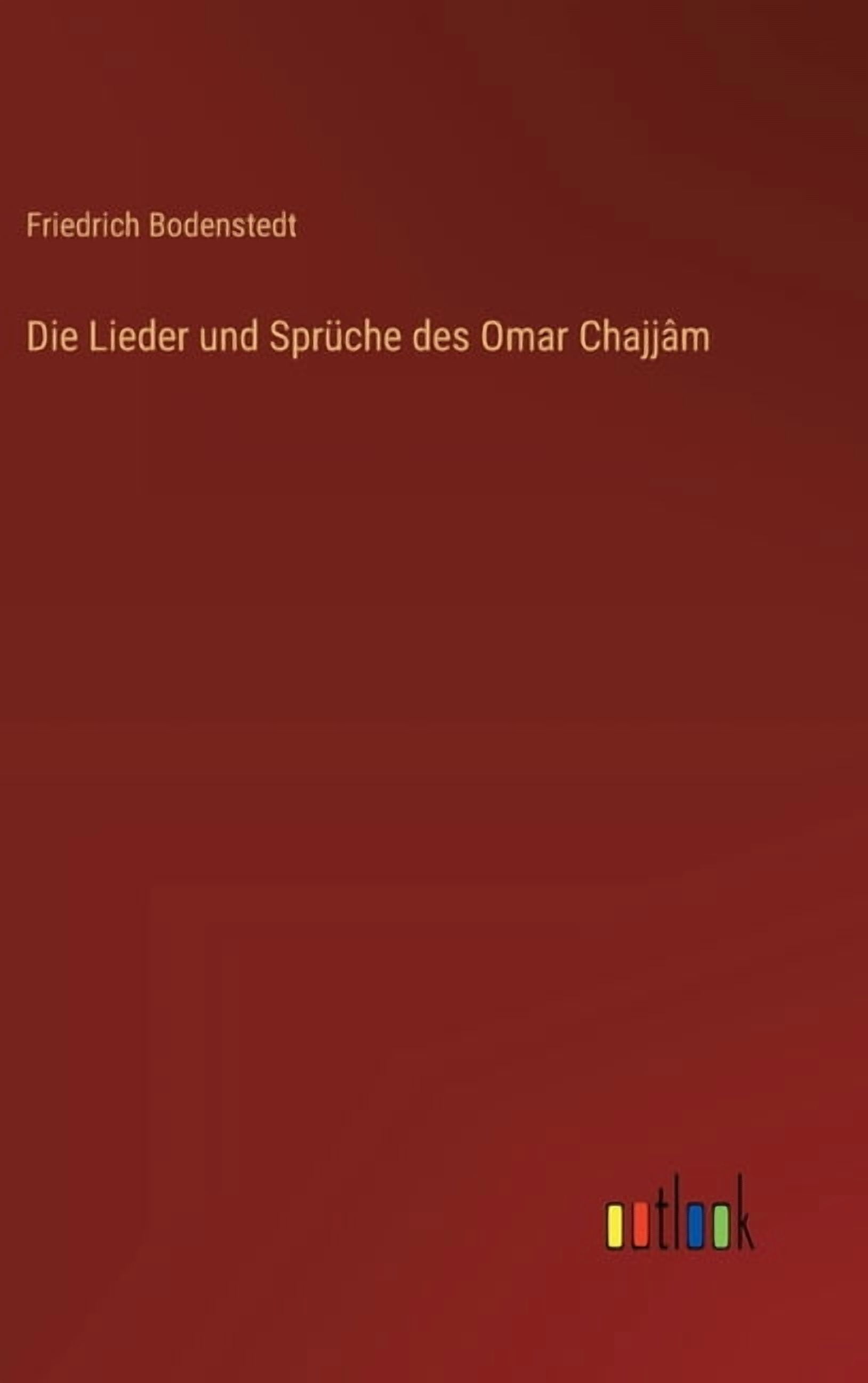 Die Lieder und Sprüche des Omar Chajjâm, (Hardcover) - Walmart.com