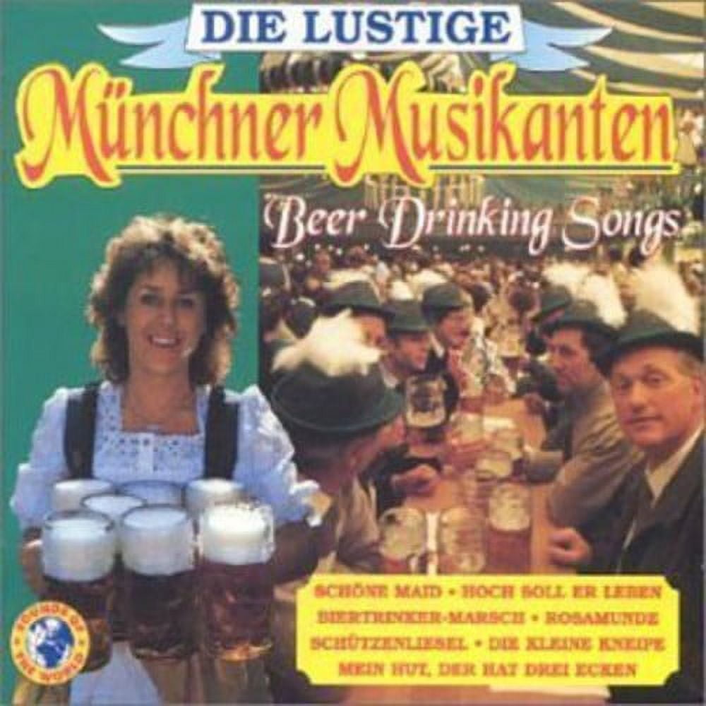 Die Lustige Munchen Musikanten - Beer Drinking Songs - Music ...