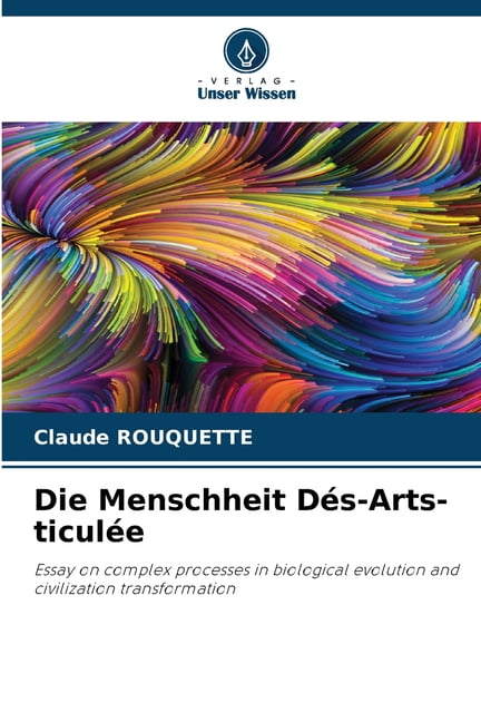 Die Menschheit DÃ©s-Arts-ticulÃ©e, (Paperback) - Walmart.com