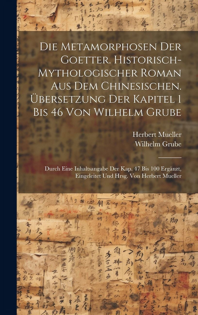 Die Metamorphosen der Goetter. Historisch-mythologischer Roman aus dem ...