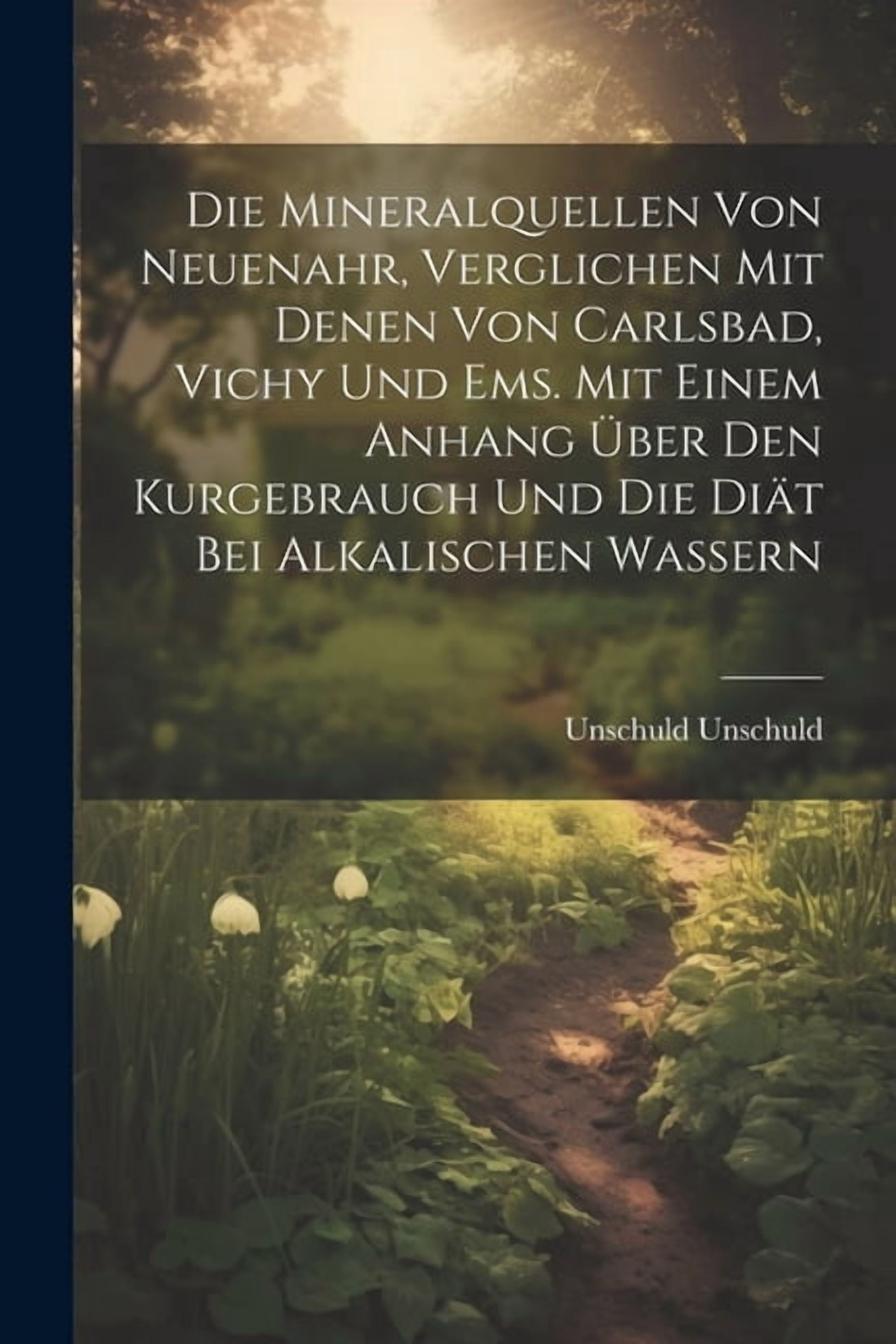 Die Mineralquellen von Neuenahr, verglichen mit denen von Carlsbad ...