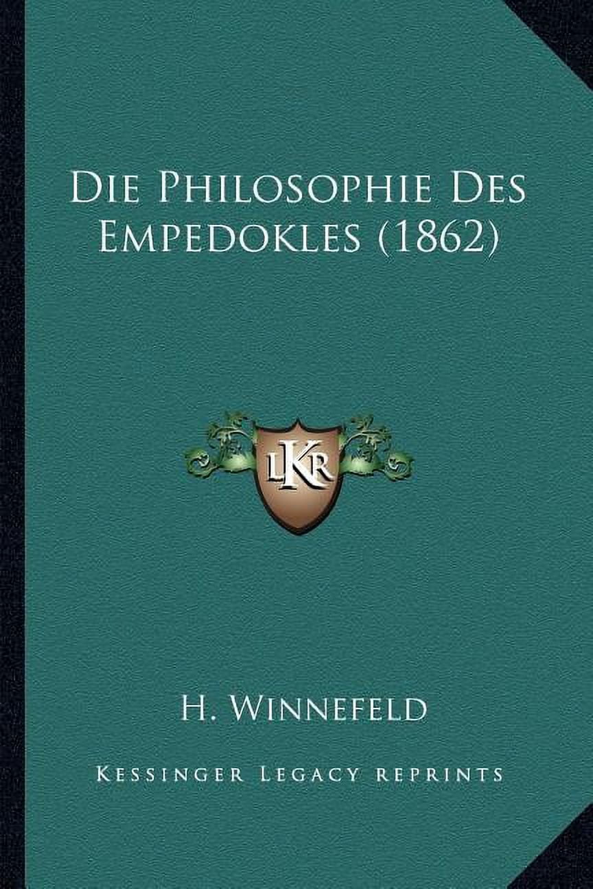 Die Philosophie Des Empedokles (1862) (Paperback) - Walmart.com