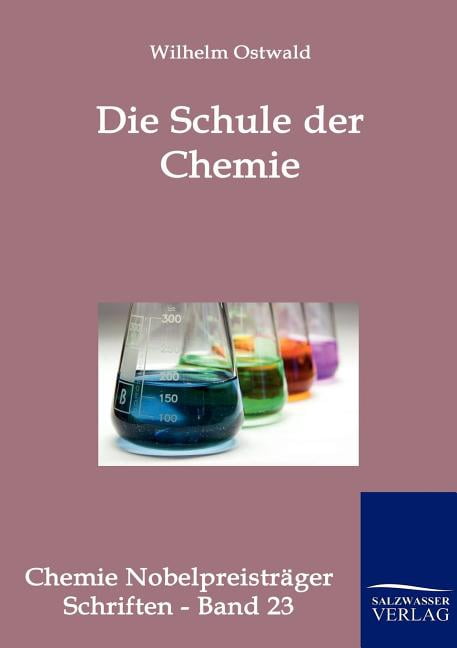 Die Schule der Chemie. Erste Einf?hrung in die Chemie f?r Jedermann. - Walmart.com