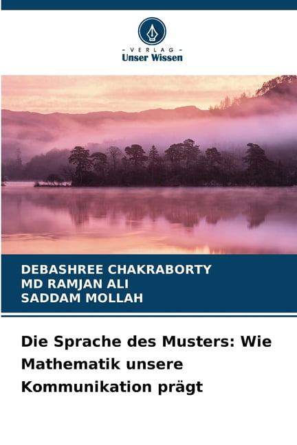 Die Sprache des Musters: Wie Mathematik unsere Kommunikation prÃ¤gt ...