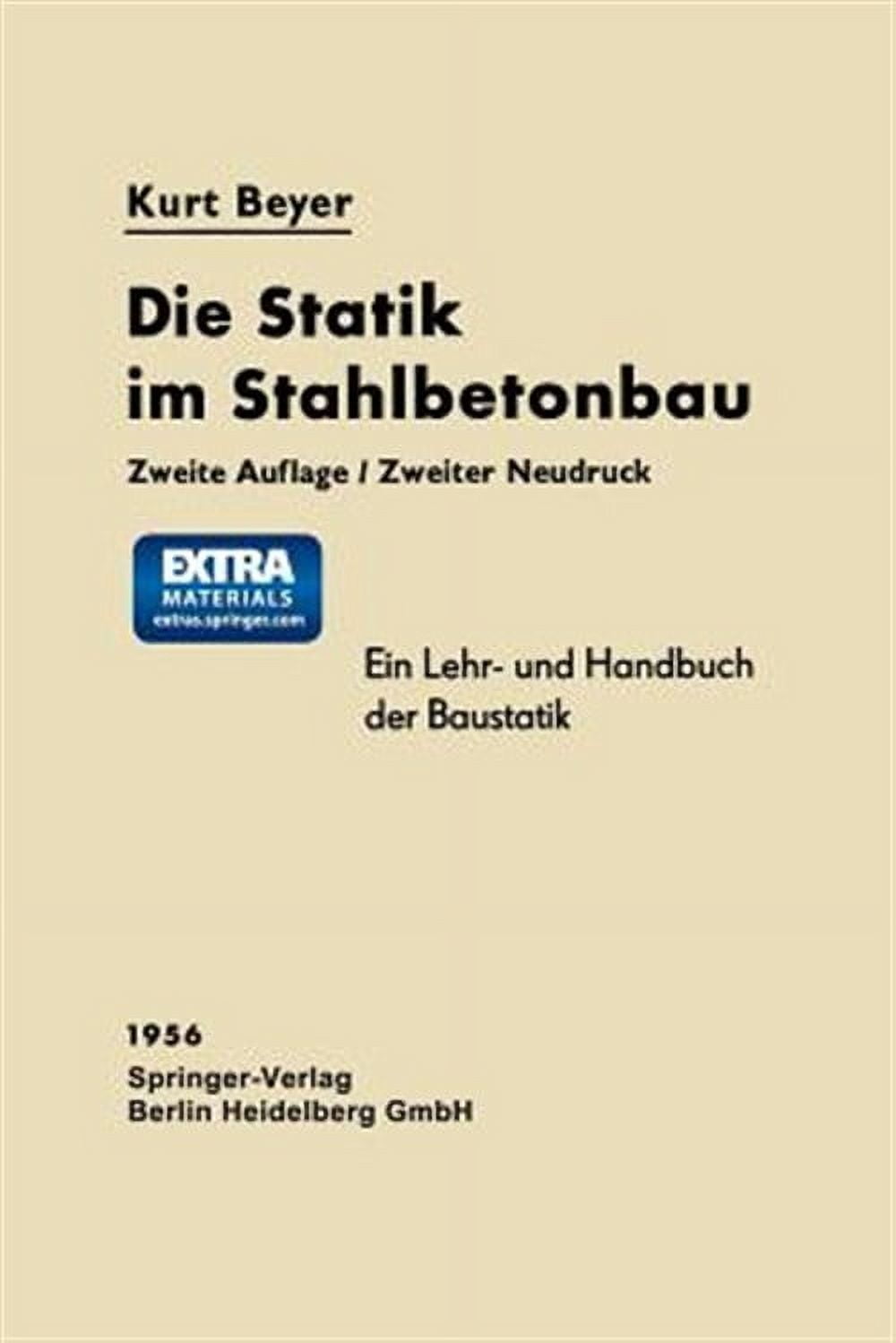 Die Statik Im Stahlbetonbau: Ein Lehr- Und Handbuch Der Baustatik ...