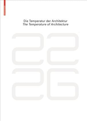 Die Temperatur Der Architektur / The Temperature of Architecture ...