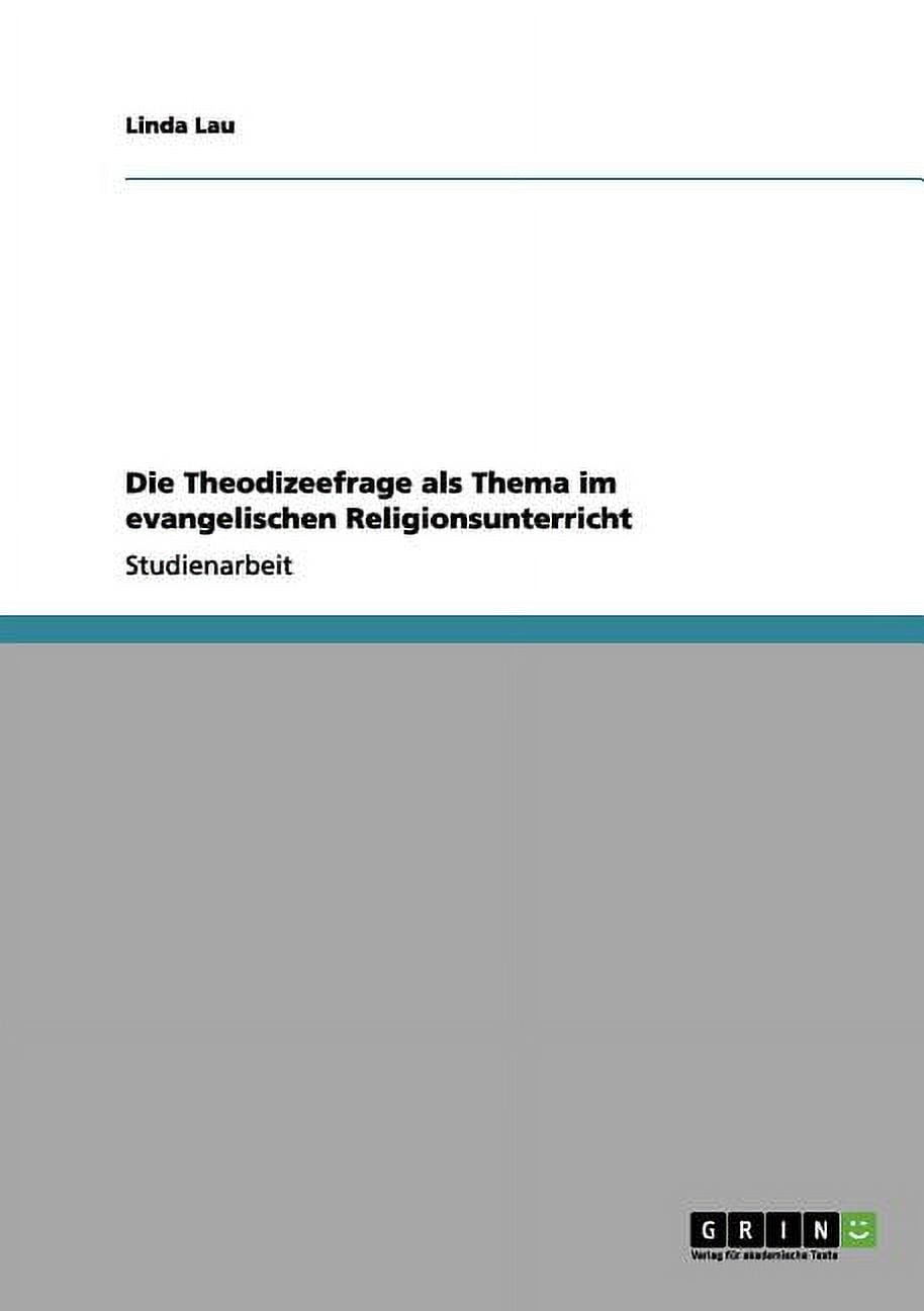 Die Theodizeefrage ALS Thema Im Evangelischen Religionsunterricht ...