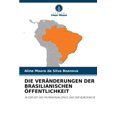 Die VerÃ¤nderungen Der Brasilianischen Ã ffentlichkeit, (Paperback) - Walmart.com