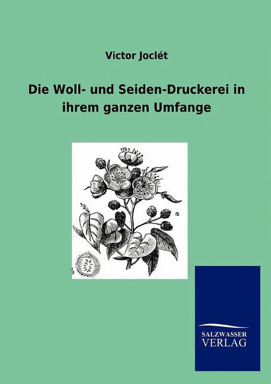 Die Woll- Und Seiden-druckerei in Ihrem Ganzen Umfange - Walmart ...
