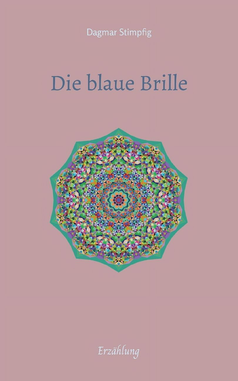 Die blaue Brille, eine zauber-hafte Brille: Erz?hlung ...