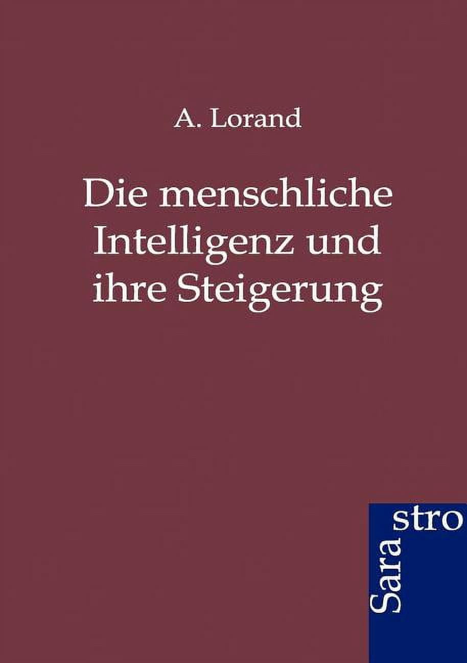 Die menschliche Intelligenz und ihre Steigerung (Paperback) - Walmart.com