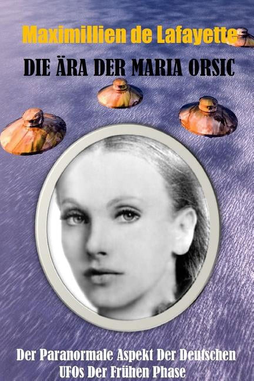Die Ära der Maria Orsic (Paperback) - Walmart.com