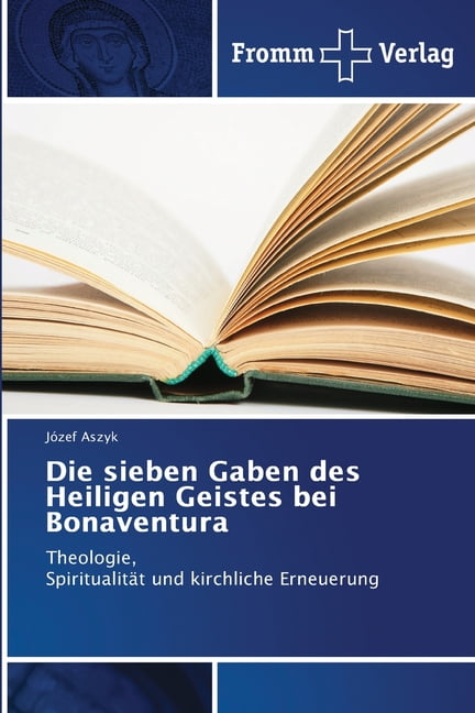 Die sieben Gaben des Heiligen Geistes bei Bonaventura, (Paperback ...