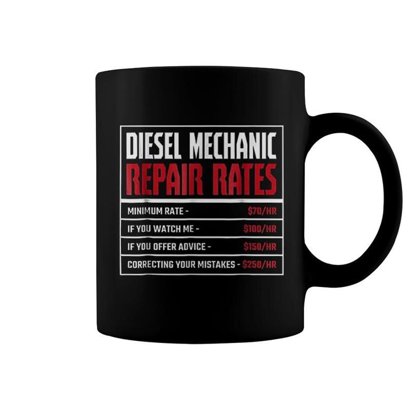 Diesel Mechanic Repair Rates Coffee Mug - Walmart.com