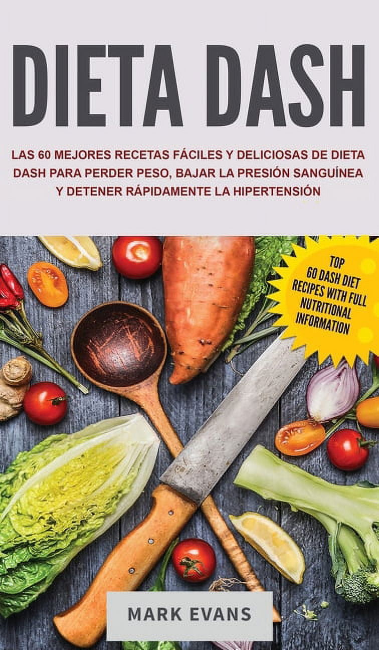 Dieta DASH: Las 60 Mejores Recetas Fáciles Y Deliciosas De Dieta Dash ...